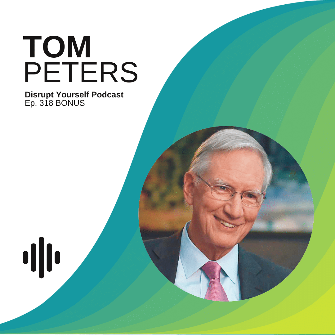 318. BONUS-Tom Peters: Resume Virtues and Eulogy Virtues | Disruption ...